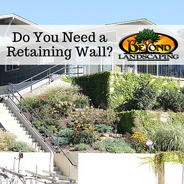 Do You Need a Retaining Wall?